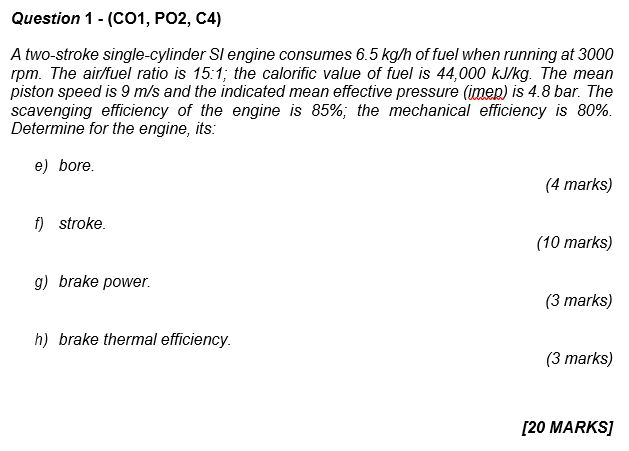 Solved Question 1 - (C01, PO2, C4) A two-stroke | Chegg.com