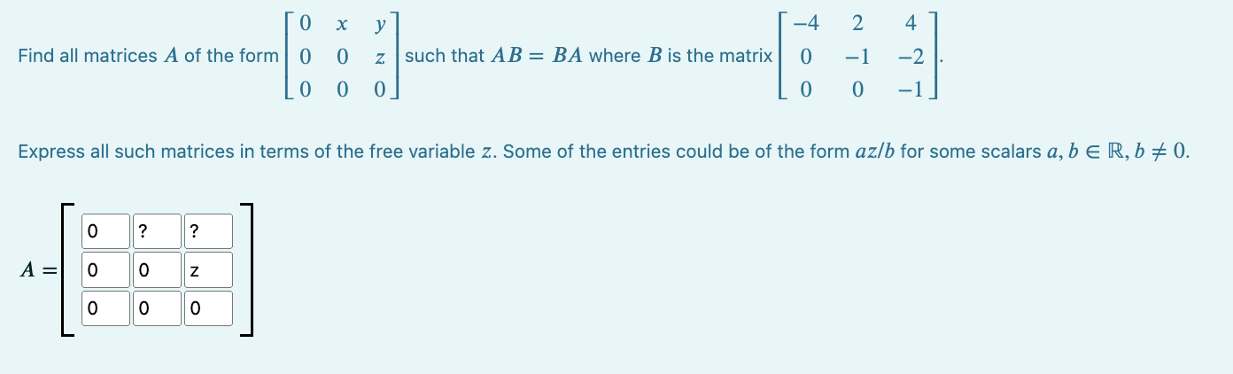 Solved Find all matrices A of the form ⎣⎡000x00yz0⎦⎤ such | Chegg.com