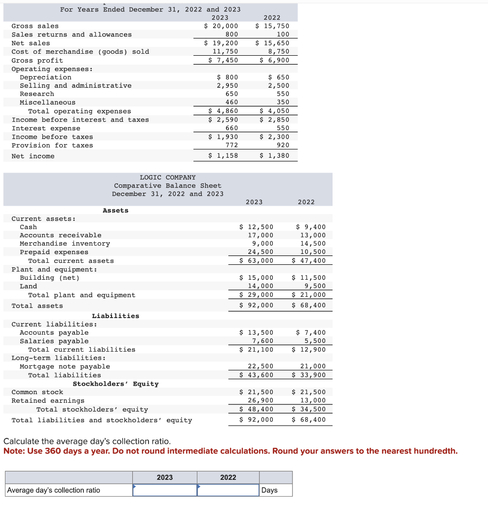 Solved Calculate the average day's collection ratio. Note: | Chegg.com