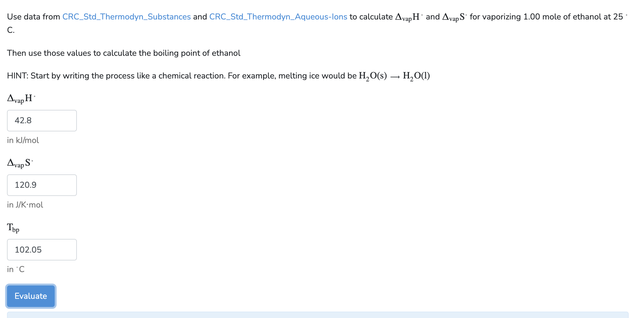 calculate \Delta vapH∘ ﻿and \Delta vapS∘ ﻿for | Chegg.com