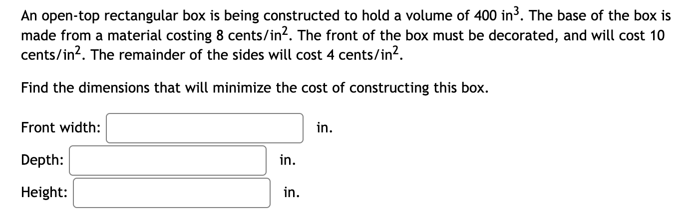 Solved An open-top rectangular box is being constructed to | Chegg.com