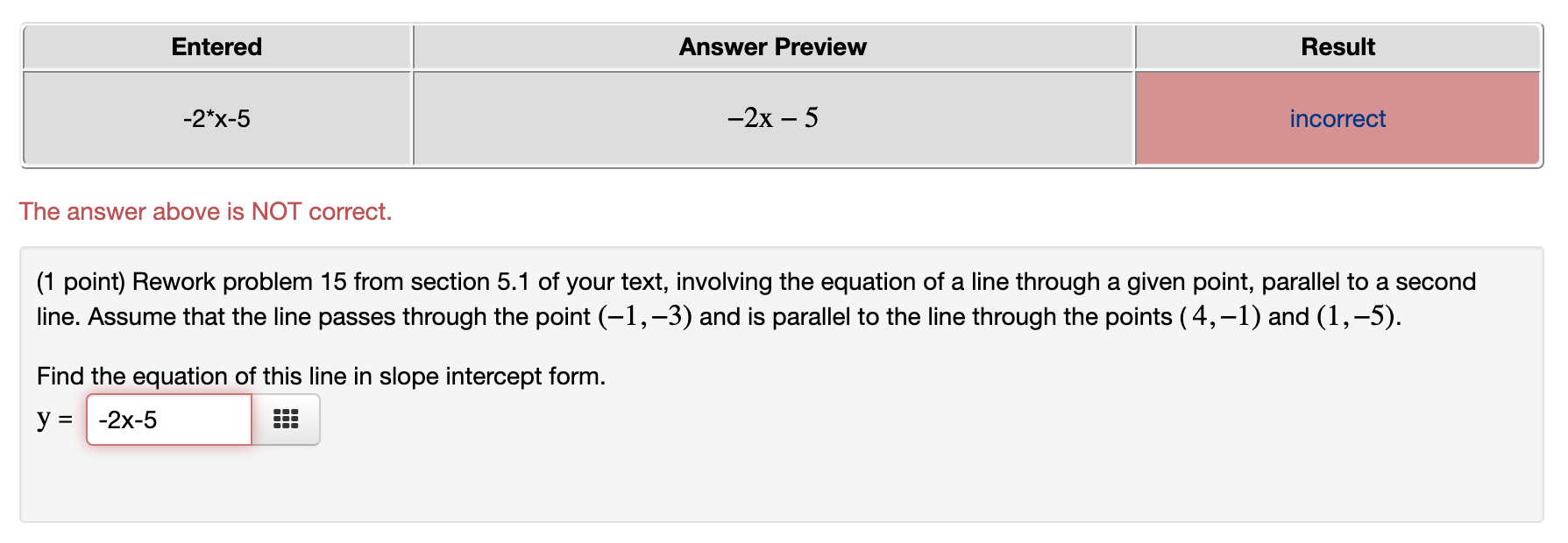Solved The answer above is NOT correct. (1 point) Rework | Chegg.com