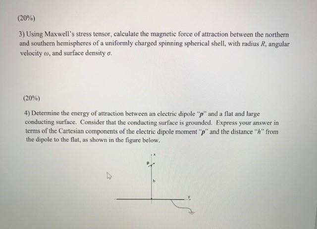 Solved (20%) 3) Using Maxwell's stress tensor, calculate the | Chegg.com