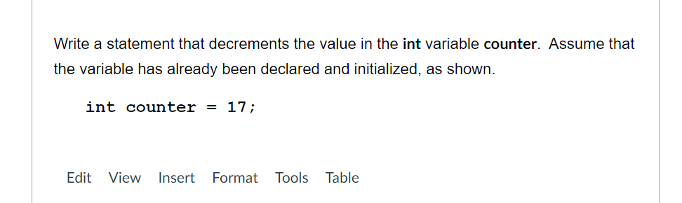 Solved Write a statement that decrements the value in the | Chegg.com