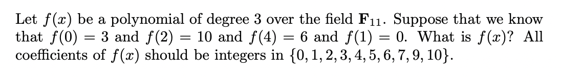 Solved Let f (x) be a polynomial of degree 3 over the field | Chegg.com