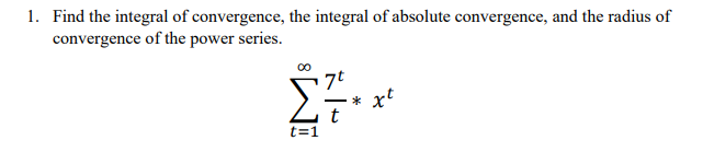Solved 1. Find the integral of convergence, the integral of | Chegg.com