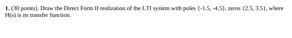 Solved 1. (30 points). Draw the Direct Form II realization | Chegg.com