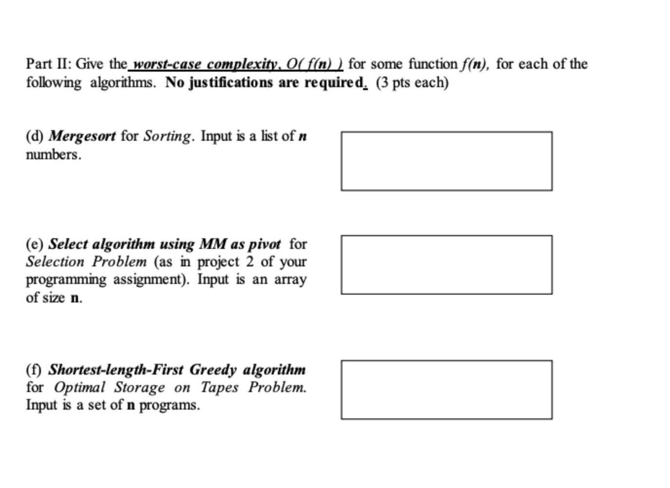 Solved Part II: Give the worst-case complexity, O( f(n)) for | Chegg.com