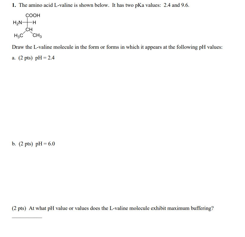 Solved 1. The amino acid L-valine is shown below. It has two | Chegg.com