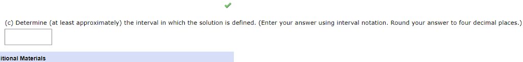 Solved (c) Determine (at least approximately) the interval | Chegg.com
