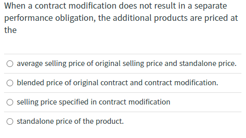 Solved When a contract modification does not result in a | Chegg.com