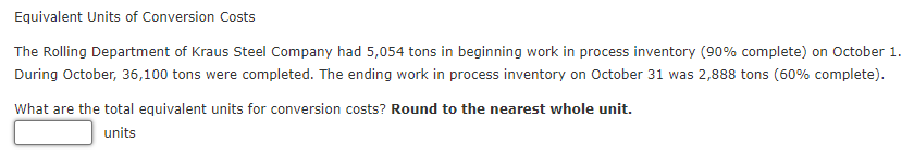 Solved Equivalent Units of Conversion Costs The Rolling | Chegg.com
