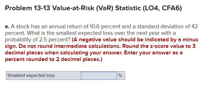 Solved Problem 13-13 Value-at-Risk (VaR) Statistic (LO4, | Chegg.com