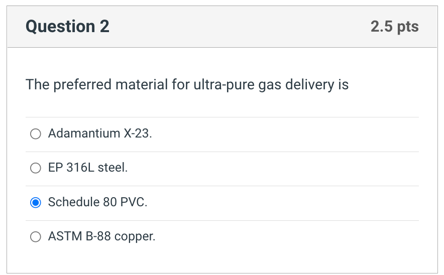 Solved The preferred material for ultra-pure gas delivery is | Chegg.com