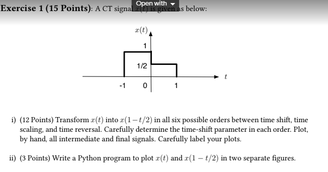 Solved Exercise 1 (15 Points): A CT signal Open with ₹ is | Chegg.com