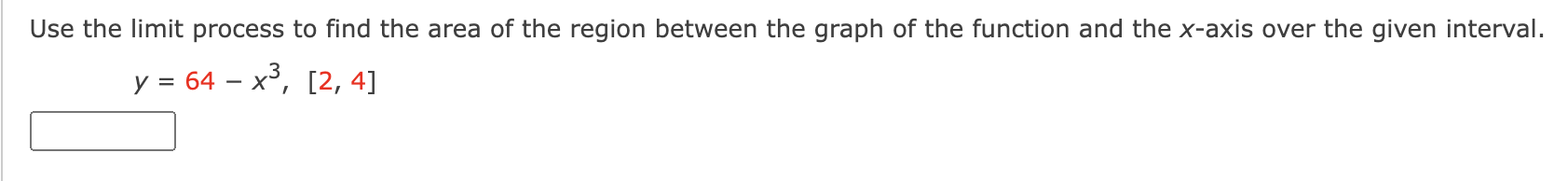Solved Use the limit process to find the area of the region | Chegg.com