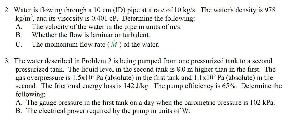 2. Water is flowing through a 10 cm (ID) pipe at a | Chegg.com