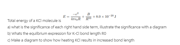 Solved B E +8.0 x 10-20 Total energy of a KCl molecule is | Chegg.com