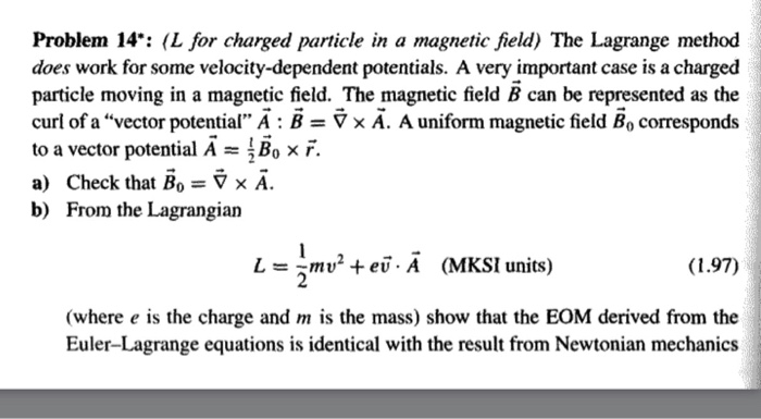 Solved From the Lagrangian: L = (1/2)mv^2 + ev•A | Chegg.com