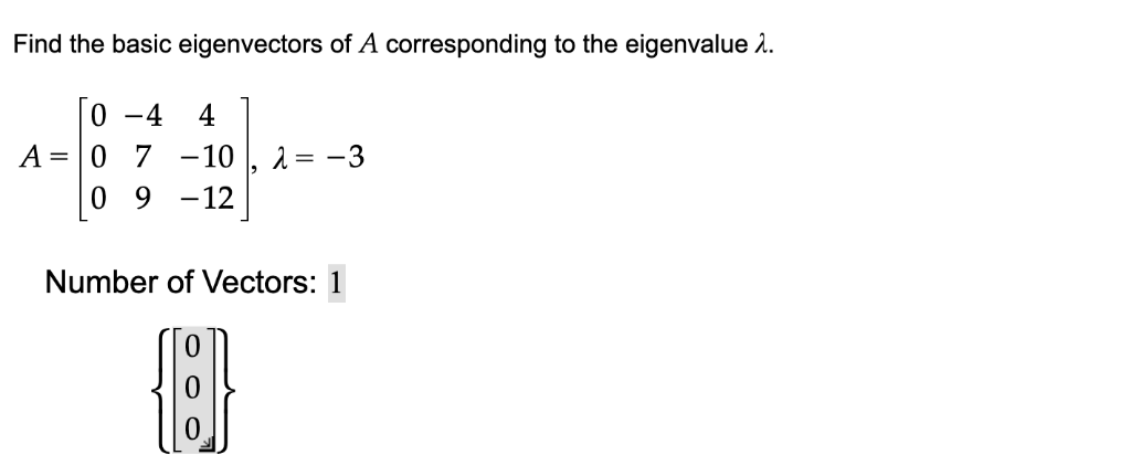 Solved Find the basic eigenvectors of A corresponding to the | Chegg.com