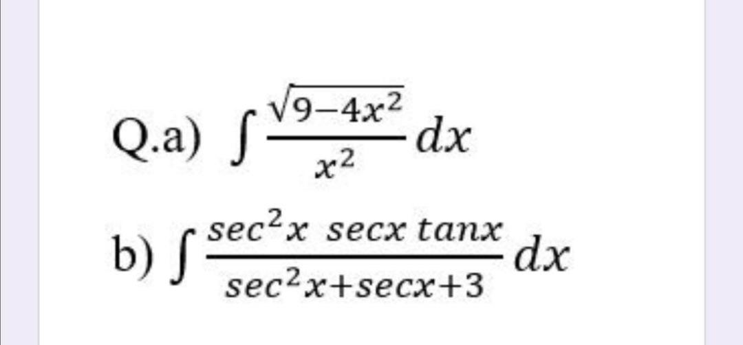 Solved 19-4x2 Q.a) S dx secºx secx tamx b) S sec2x+secx+3 dx | Chegg.com