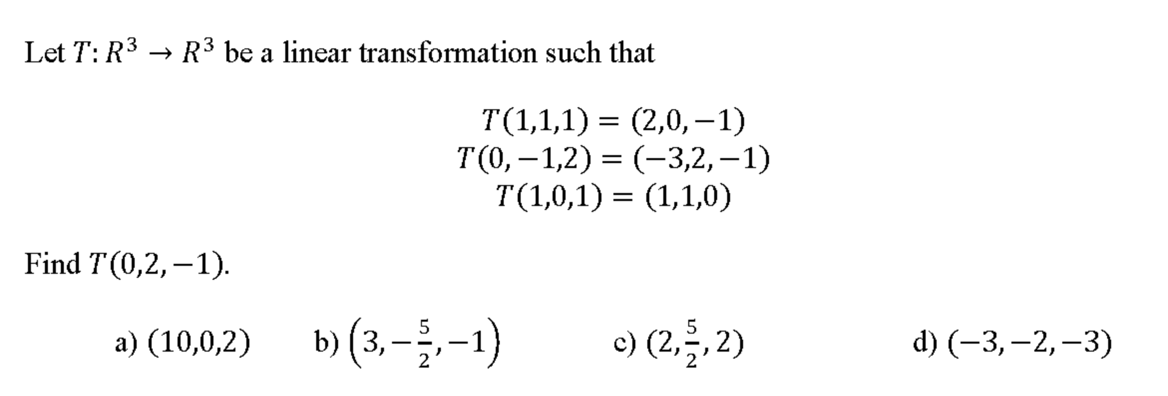 Solved Let T: R3 → R3 be a linear transformation such that | Chegg.com