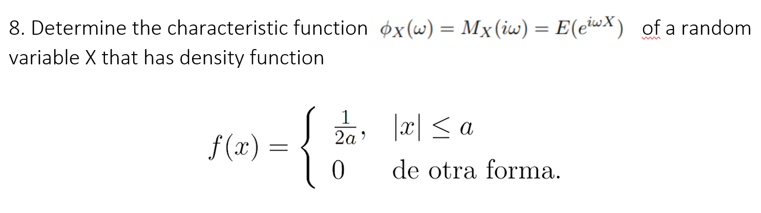 Solved 8. Determine the characteristic function ox(w) = | Chegg.com