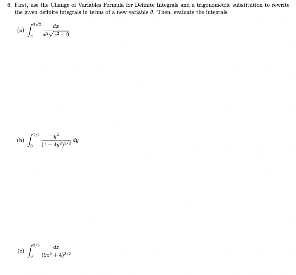 Solved 6. First, use the Change of Variables Formula for | Chegg.com