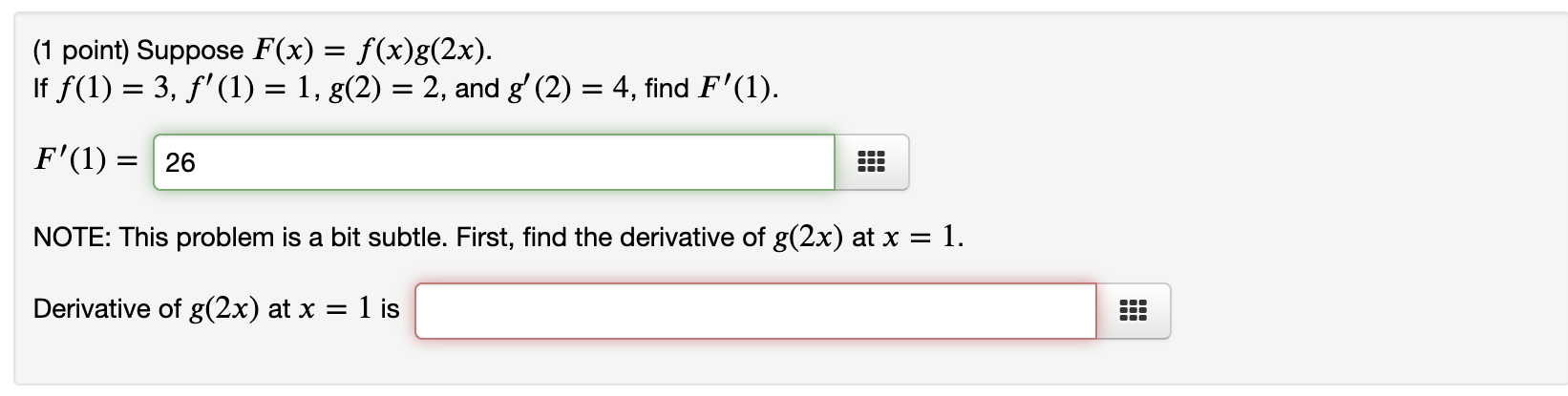 Solved (1 point) Suppose F(x)=f(x)g(2x). If | Chegg.com