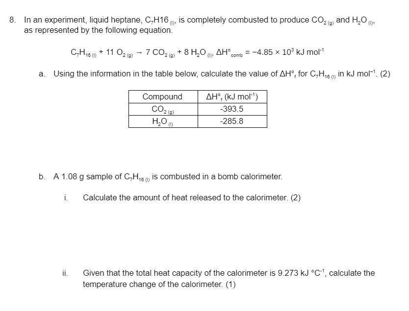 Solved 8. In an experiment, liquid heptane, C,H16), is | Chegg.com