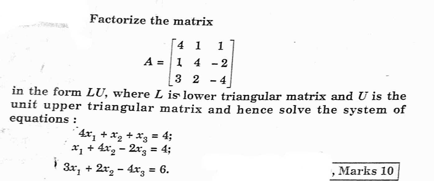 Solved Factorize the matrix = - - 4 1 1 A = 1 4 - 2 3 2 .4 | Chegg.com