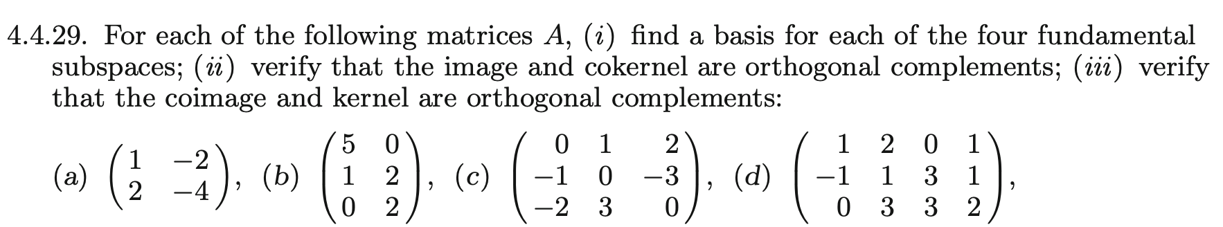 Solved 4.4.29. For each of the following matrices A,(i) find | Chegg.com