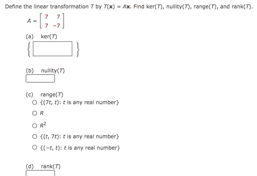 Solved Define the linear transformation T by T(x) = Ax. Find | Chegg.com