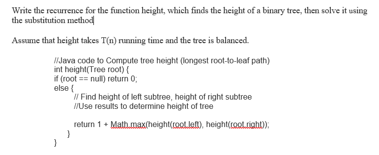 Solved Write the recurrence for the function height, which | Chegg.com