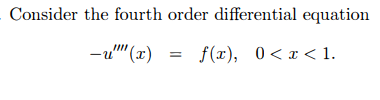 Solved Consider the fourth order differential equation - | Chegg.com