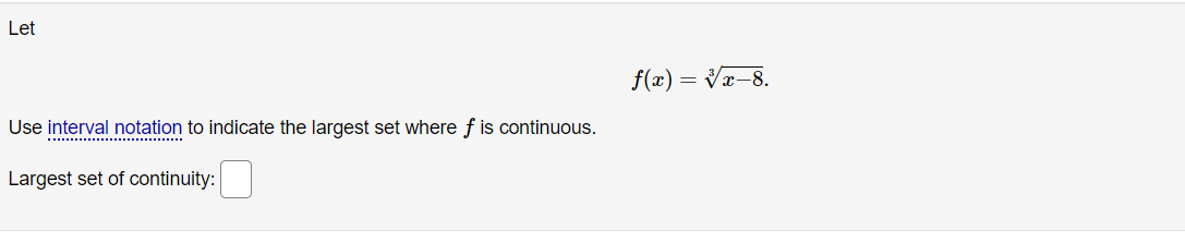 Solved Letf(x)=x-83Use interval notation to indicate the | Chegg.com