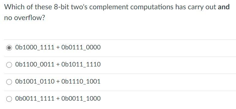 Solved Which of these 8-bit two's complement computations | Chegg.com