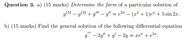 Solved Question 3. a) (15 marks) Determine the form of a | Chegg.com