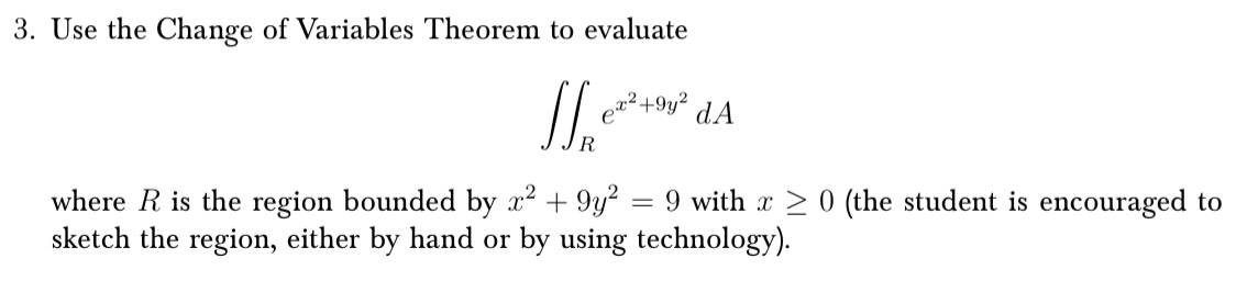 Solved 3. Use the Change of Variables Theorem to evaluate | Chegg.com