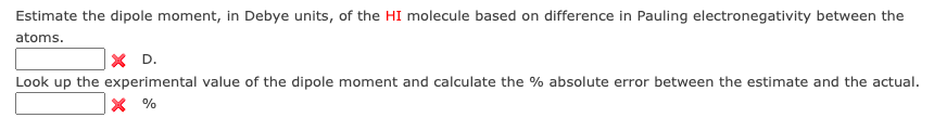 Solved Estimate the dipole moment, in Debye units, of the HI | Chegg.com