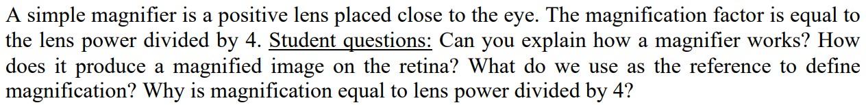 Solved A simple magnifier is a positive lens placed close to | Chegg.com