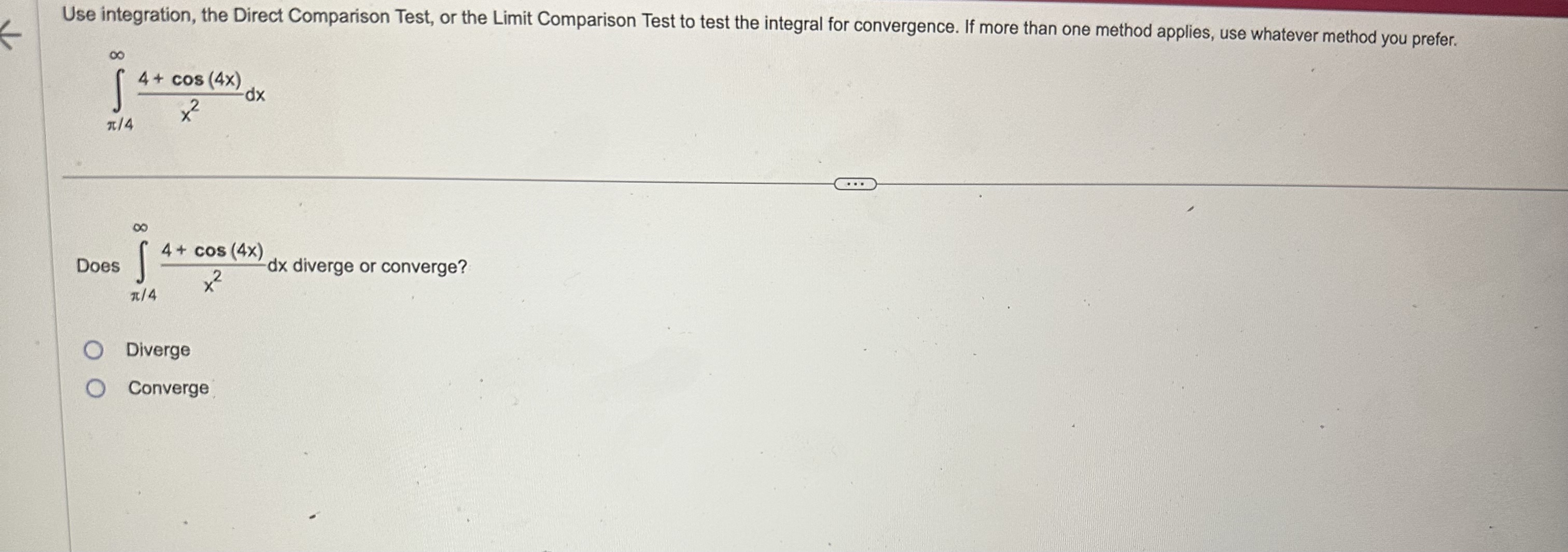 Solved Use integration, the Direct Comparison Test, or the | Chegg.com