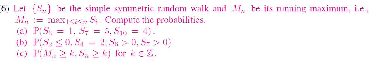6) Let {Sn} be the simple symmetric random walk and | Chegg.com