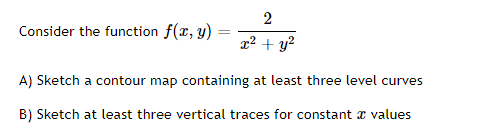 Solved Consider the function f(x,y)=x2+y22 A) Sketch a | Chegg.com