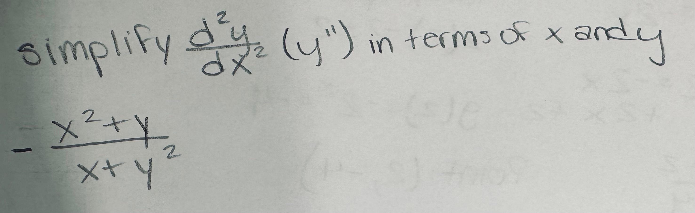 simplify dx2d2y(y′′) in terms of x and y−x+y2x2+y | Chegg.com