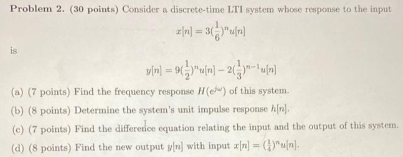 Solved Problem 2. (30 points) Consider a discrete-time LTI | Chegg.com