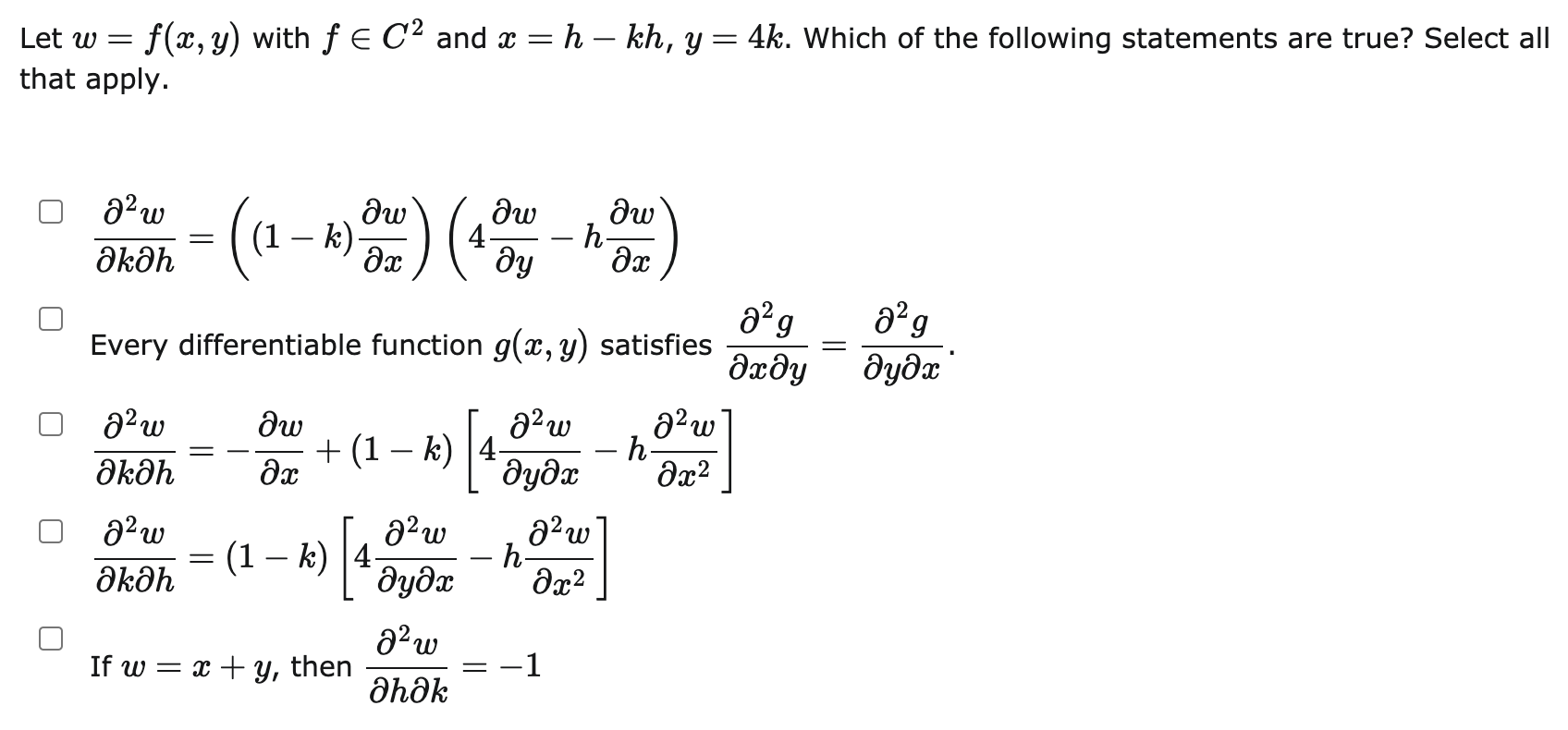 Solved Let w= f(x, y) with fe C2 and x = h – kh, y= 4k. | Chegg.com