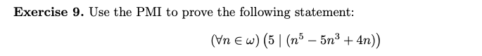 Solved Exercise 9. Use the PMI to prove the following | Chegg.com