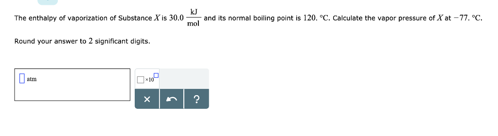 Solved The enthalpy of vaporization of Substance X is | Chegg.com