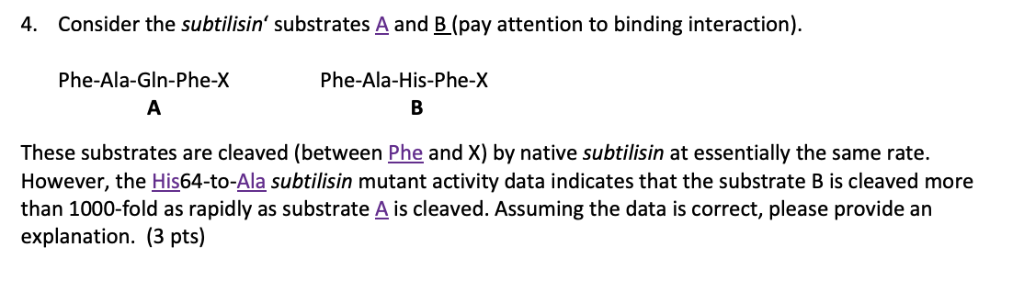 Solved 4. Consider the subtilisin' substrates A and B(pay | Chegg.com